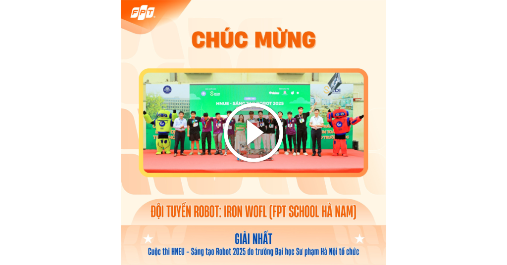 Chúc mừng đội tuyển Robot FPT School Hà Nam giành giải Nhất tại cuộc ...